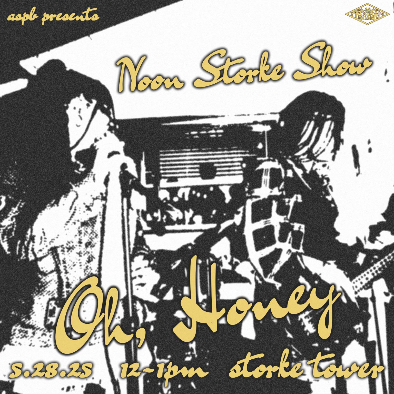 Storke Show: Oh Honey – AS PROGRAM BOARD